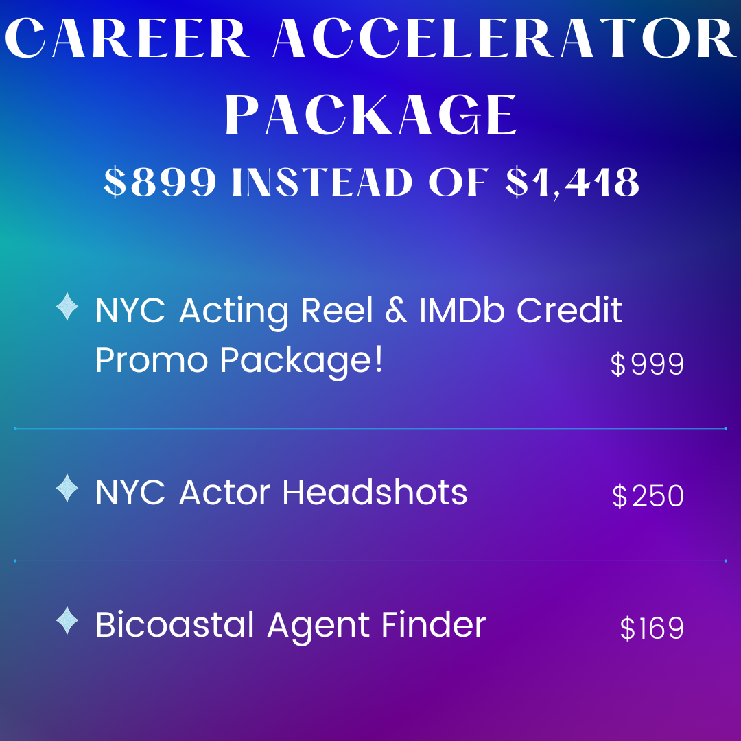 CAREER ACCELERATOR PACKAGE with Acting Reel & IMDb Credit, Headshots,